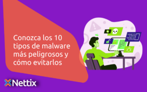 Conozca los 10 tipos de malware más peligrosos y cómo evitarlos ...