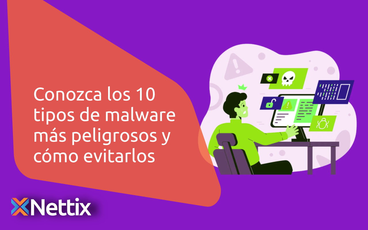 Conozca los 10 tipos de malware más peligrosos y cómo evitarlos – Página 3 – Nettix México