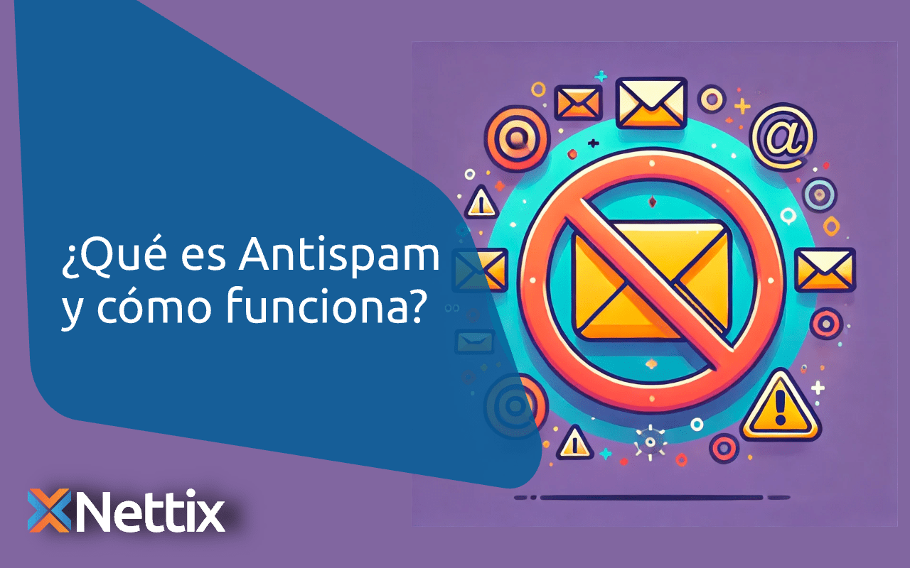 ¿Qué es Antispam y cómo funciona? – Nettix México